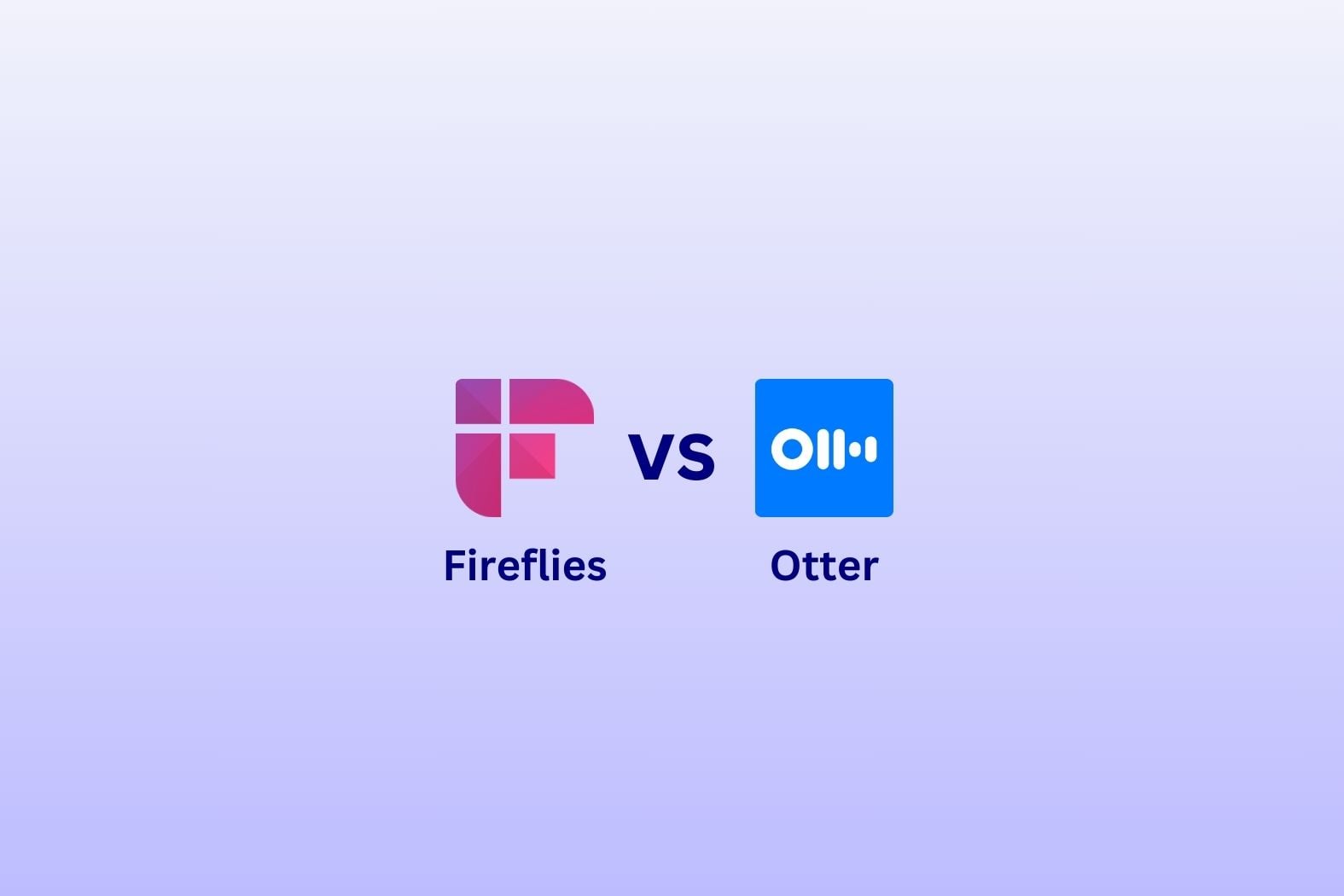 Fireflies.ai vs Otter: Battle for the Best AI Notetaker