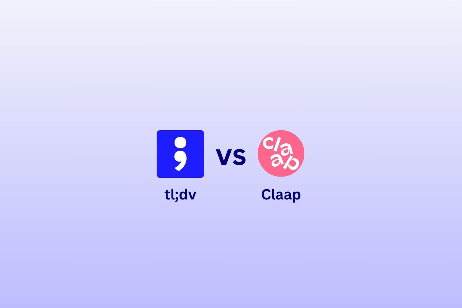 tl;dv vs Claap: ¿Cuál es el mejor asistente de reuniones de IA?